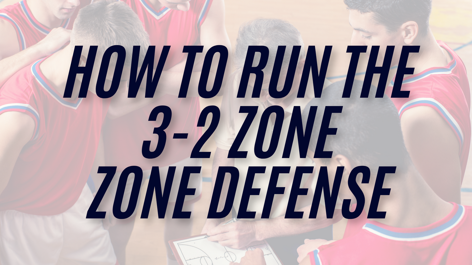 Mastering the 3-2 Zone Defense: Principles, Coverage, and Trapping Tip ...