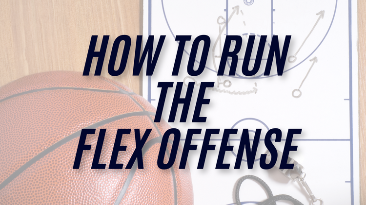 How to Run the Flex Offense: Movement Patterns and Scoring Opportuniti ...